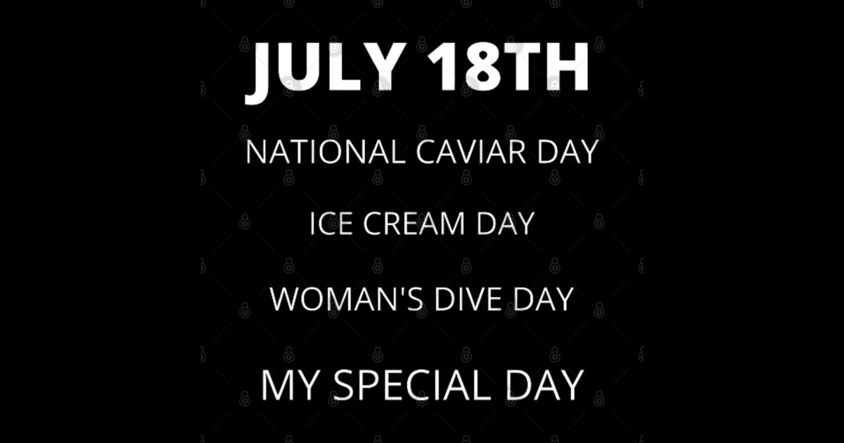 July 18th birthday, special day and the other holidays of the day ...