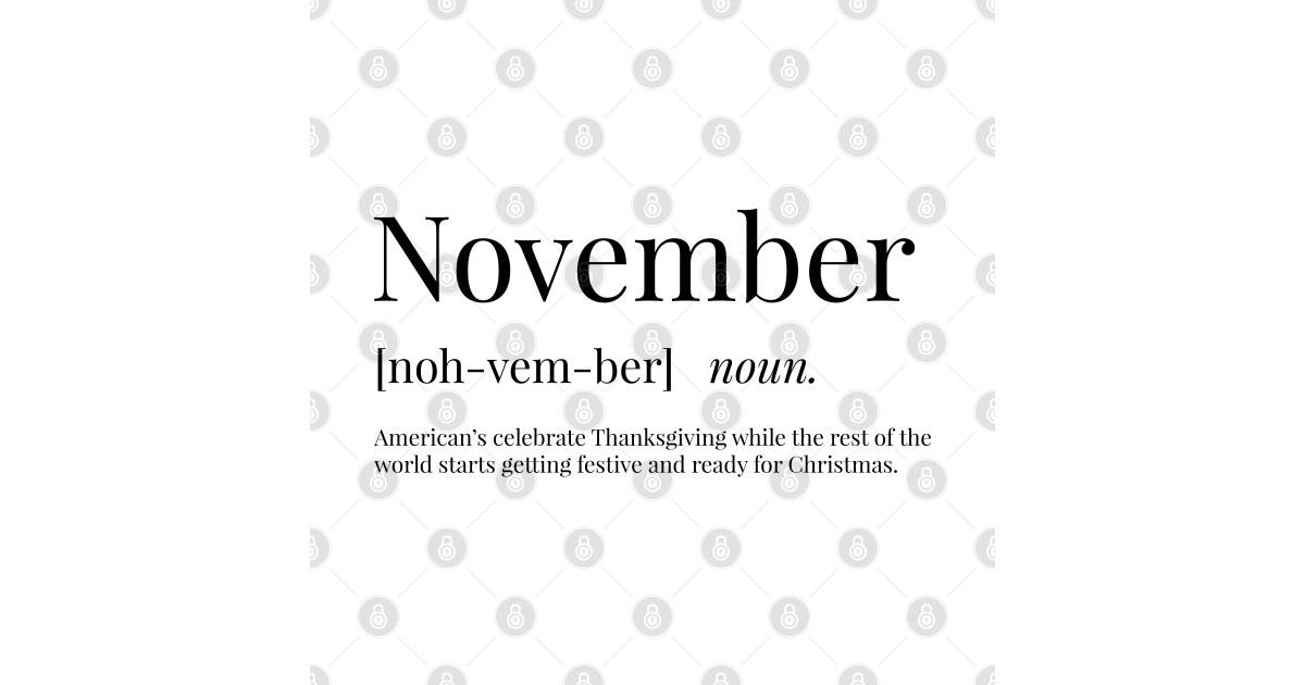 November Definition - November - T-Shirt | TeePublic