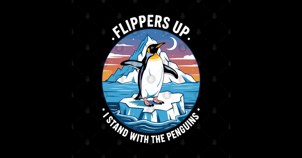 Flippers-Up-I-Stand-With-The-Penguins - Flippers Up I Stand With The ...