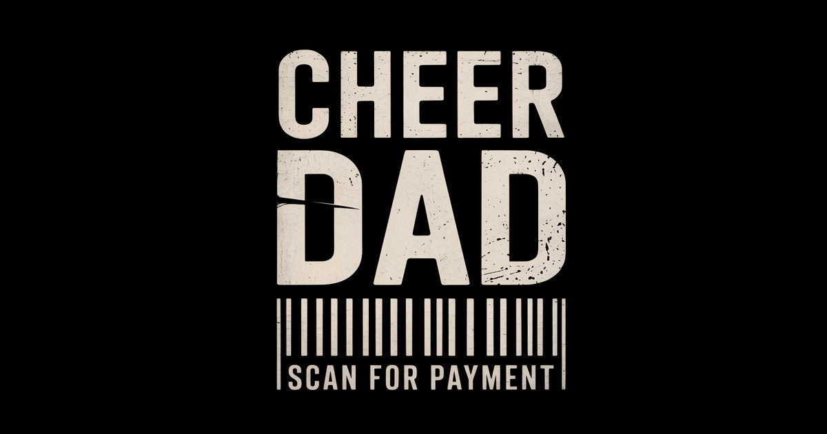 Cheer Dad Scan For Payment - Cheer Dad Scan For Payment - Magnet ...