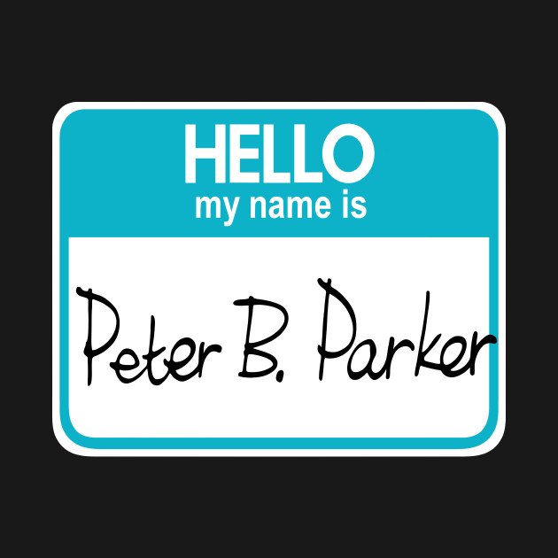 Hello my name is Peter! - Spider Man - T-Shirt | TeePublic