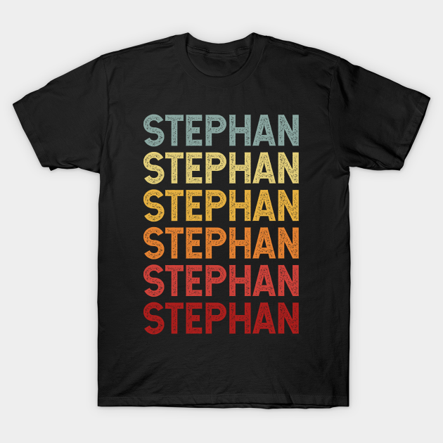 Stephan Vintage Name Gift - Stephan - T-Shirt | TeePublic