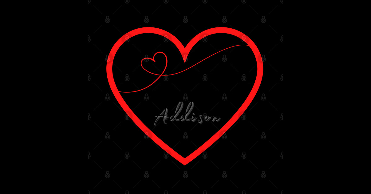 ADDISON Name in Heart - Personalized Name Gift - Sticker | TeePublic