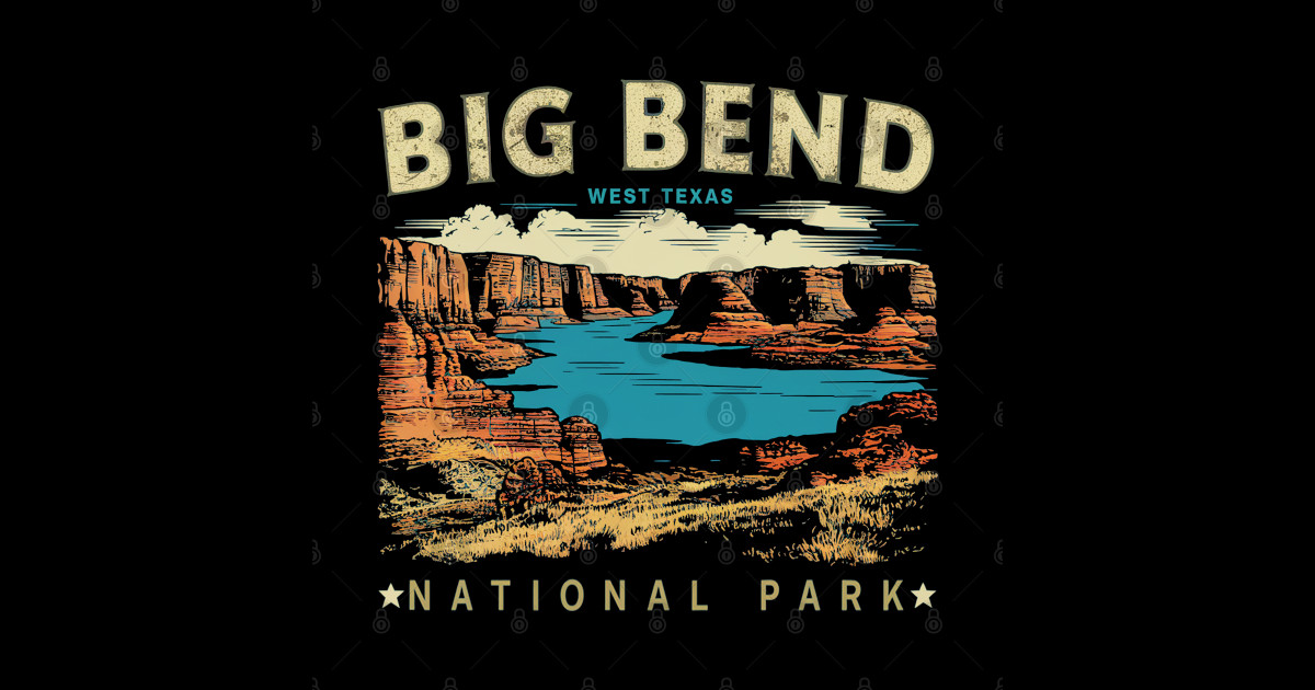 Big Bend National Park - Big Bend National Park - Sticker | TeePublic