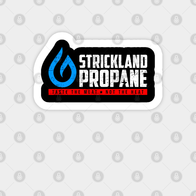 Strickland Propane (aged look) - Tv Shows - Sticker | TeePublic
