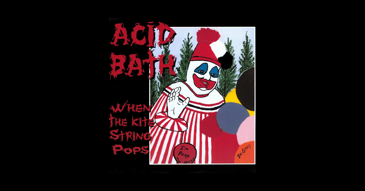 Acid Bath When the Kite String Pops Classic - Acid Bath When The Kite ...