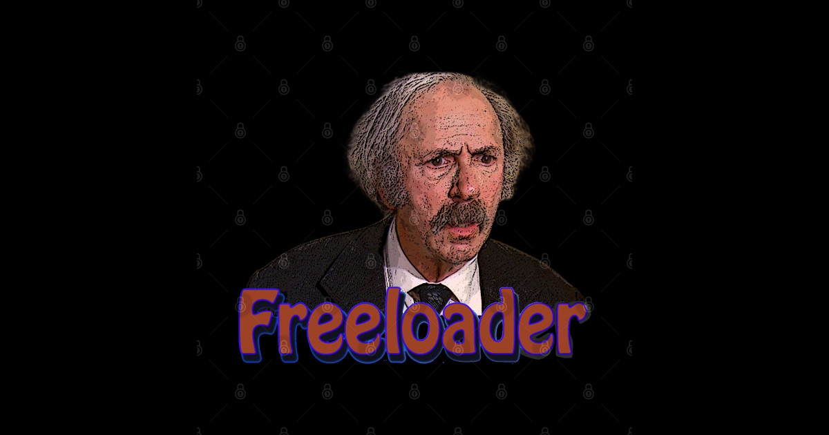 Grandpa Joe || Freeloader - Funny - Sticker | TeePublic