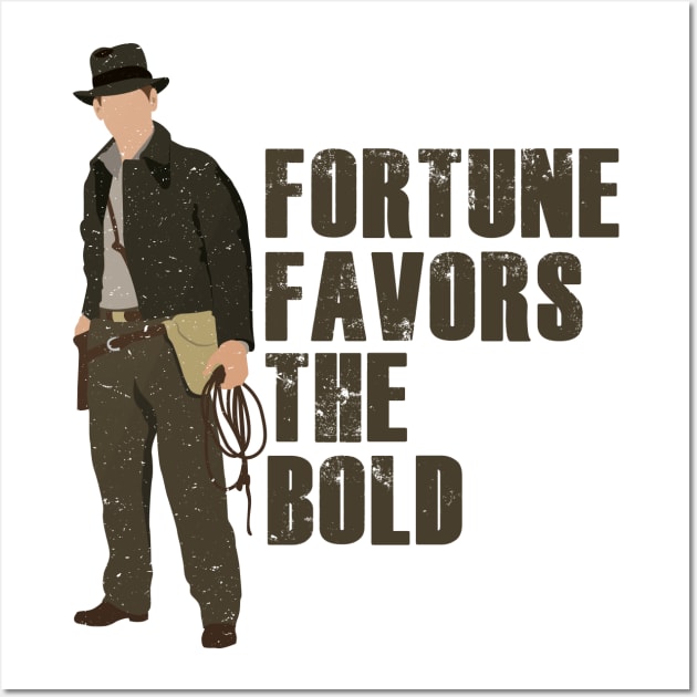 Fortune Favors the Bold - Indiana Jones - Posters and Art Prints ...