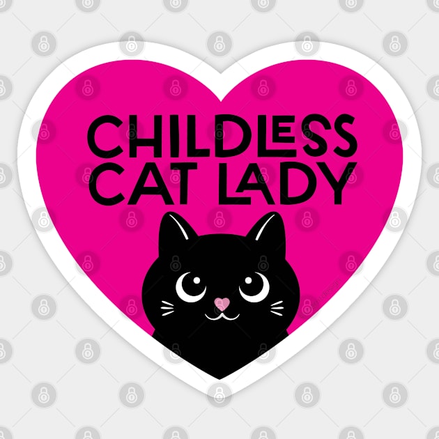 Childless Cat Lady - Cat Lady - Sticker | TeePublic