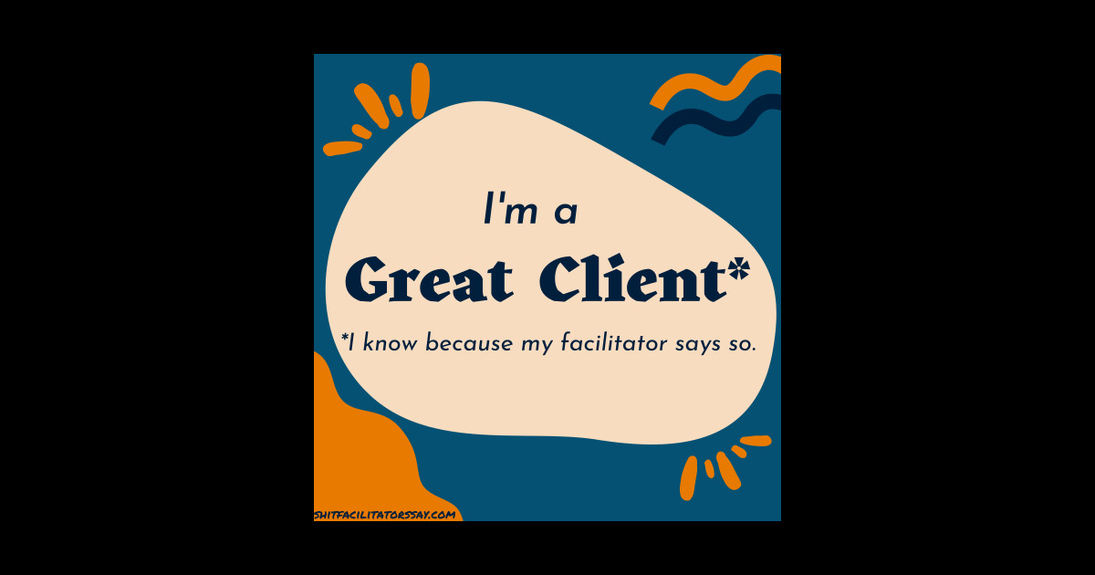 Great Facilitation Client - Client Gift - Sticker | TeePublic