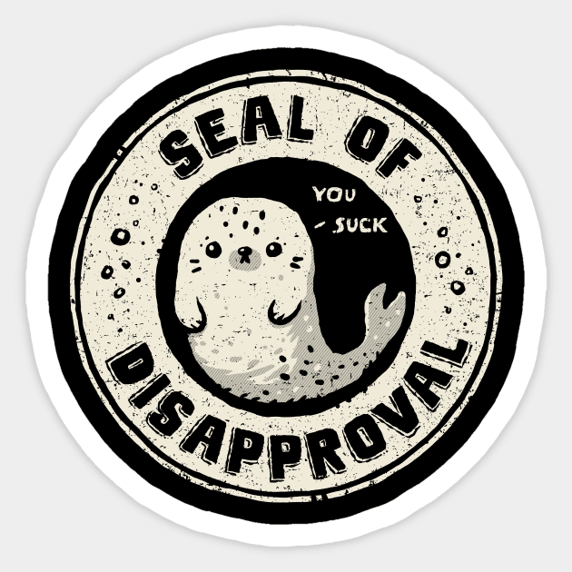 Seal of Disapproval - Seal - Sticker | TeePublic