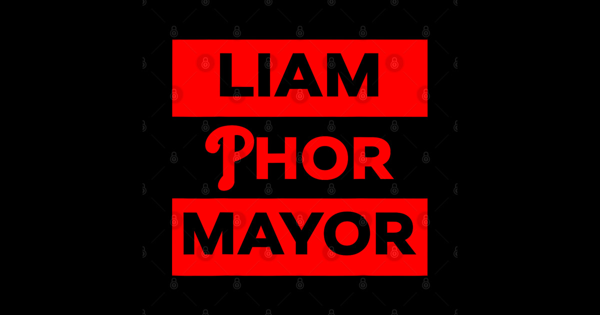 Liam Phor Mayor - Liam Phor Mayor - Sticker | TeePublic