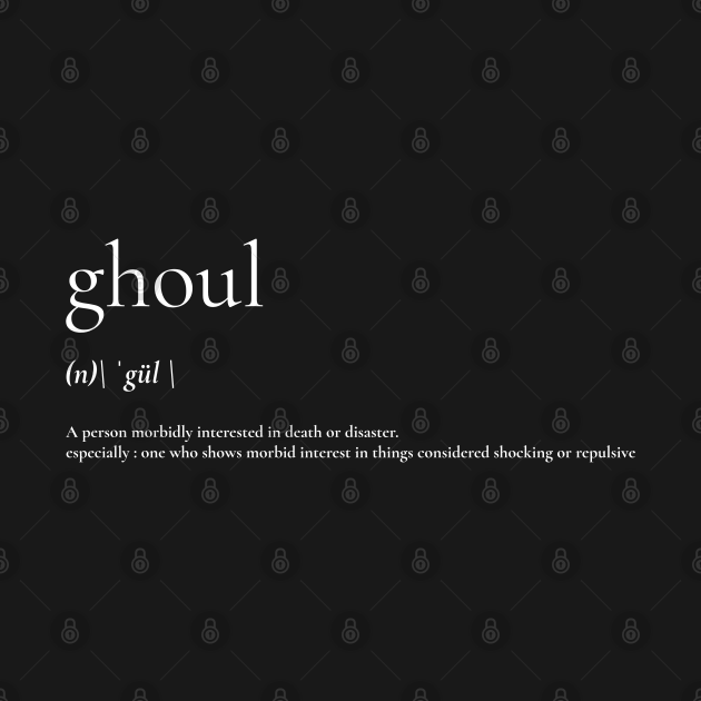 The Original Ghoul Definition - Ghoulverse - T-Shirt | TeePublic
