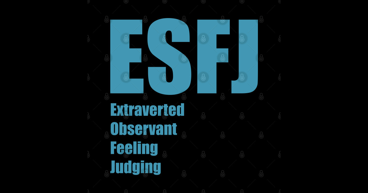 ESFJ The Consul MBTI types 12A Myers Briggs personality - Esfj ...