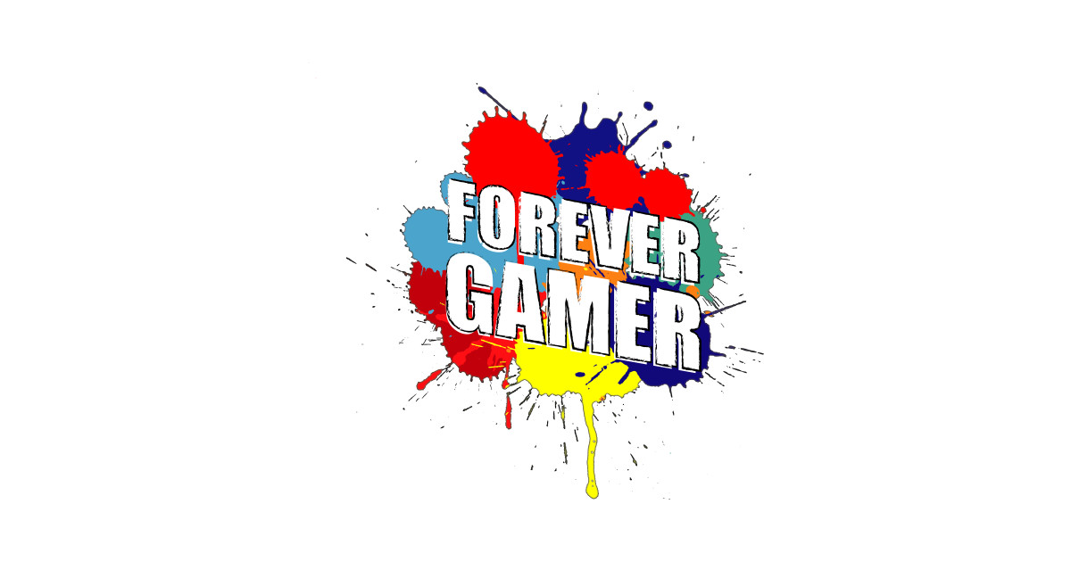 FOREVER GAMER - Gamer - T-Shirt | TeePublic