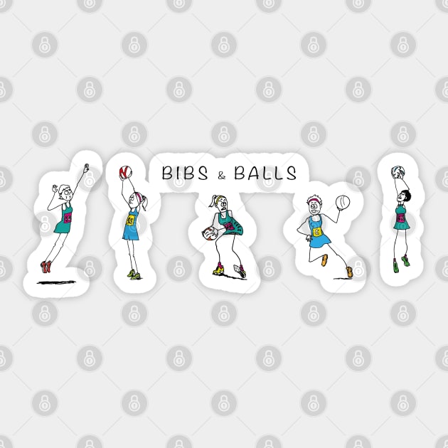 Netball - Bibs & Balls - Womens Netball - Sticker | TeePublic