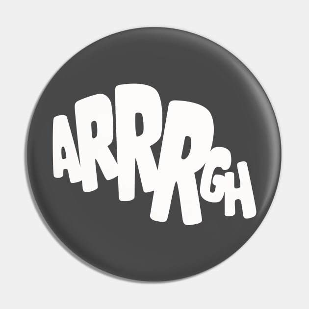 ARRRGH! - Argh - Pin | TeePublic