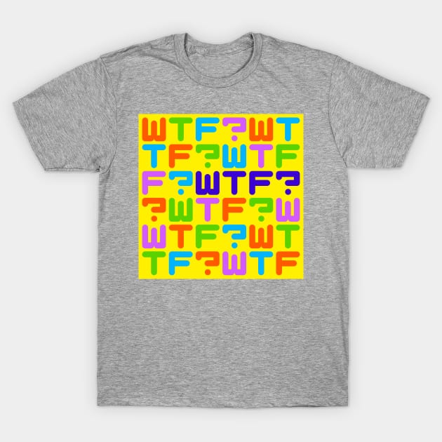 wtf?: Wednesday, Thursday, Friday - day - What - T-Shirt | TeePublic