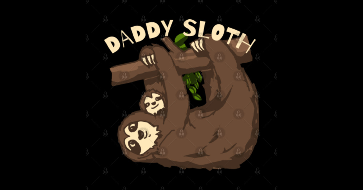 daddy sloth - Father - Sticker | TeePublic