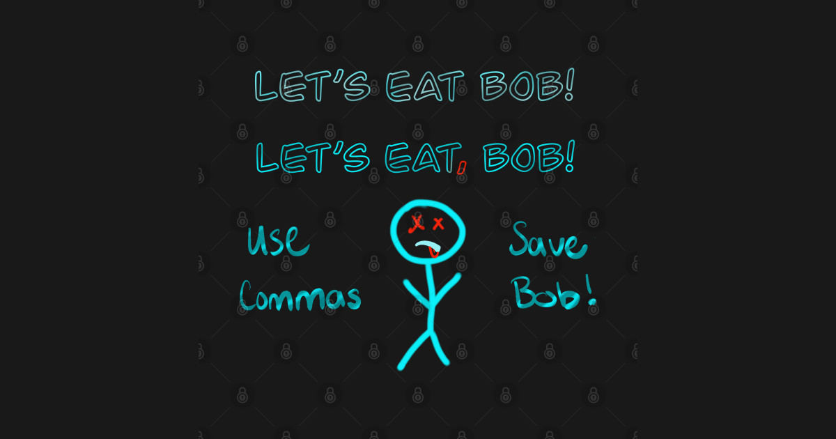 Save Bob - Commas - T-Shirt | TeePublic