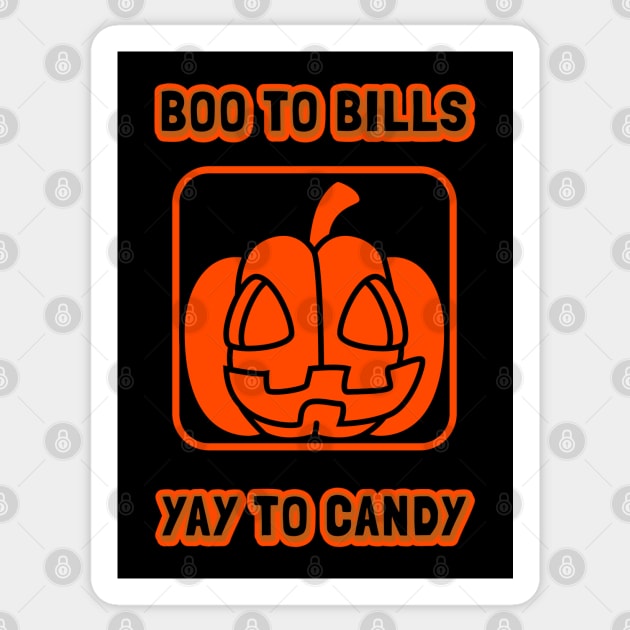 boo to bills yay to candy - Halloweenshirt - Sticker | TeePublic