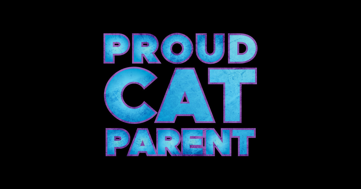Proud Cat Parent - Proud Cat Owner - Sticker | TeePublic