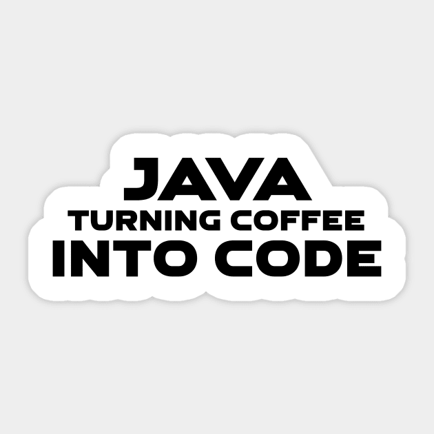 Java Turning Coffee Into Code Programming - Programming - Sticker ...