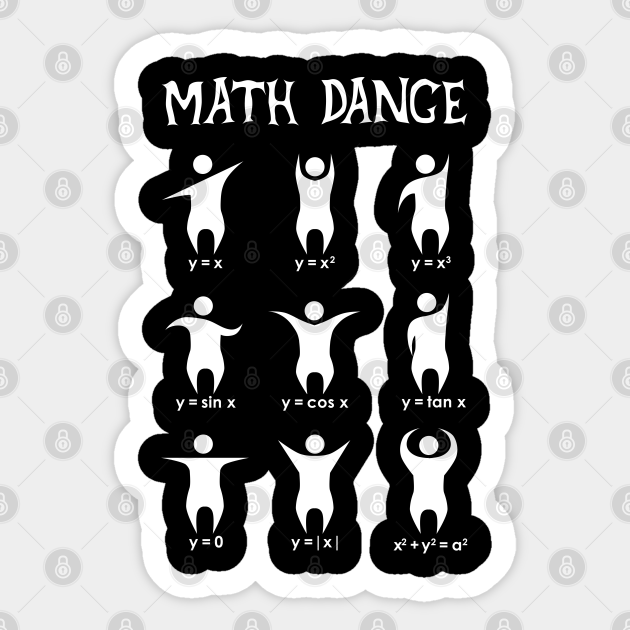 Math Dance - Math - Sticker | TeePublic