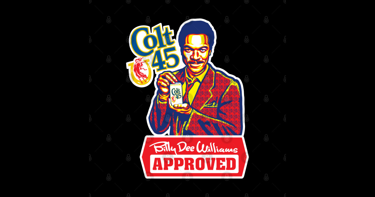 Colt 45 - Billy Dee - Colt 45 - Sticker | TeePublic