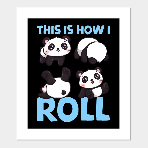 This Is How I Roll Panda Pun Kawaii Little Bear - This Is How I Roll ...