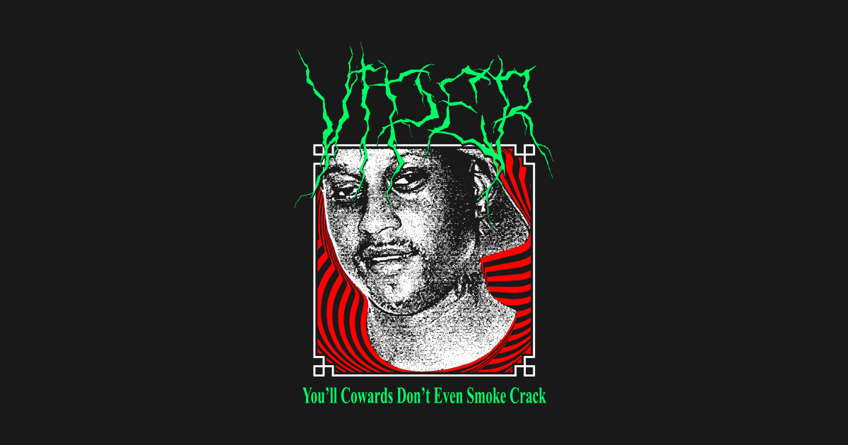 Viper The Rapper - You'll Cowards Don't Even Smoke Crack - Viper The ...