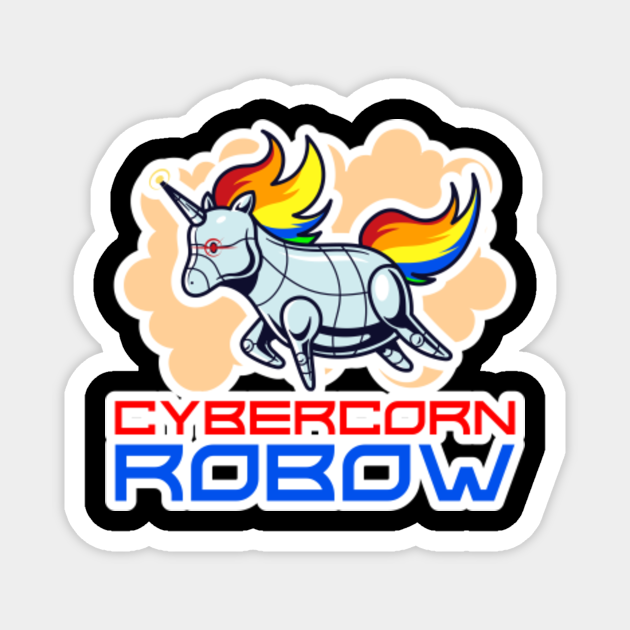 Cybercorn Robow Cute Unicorn - Unicorn - Magnet | TeePublic