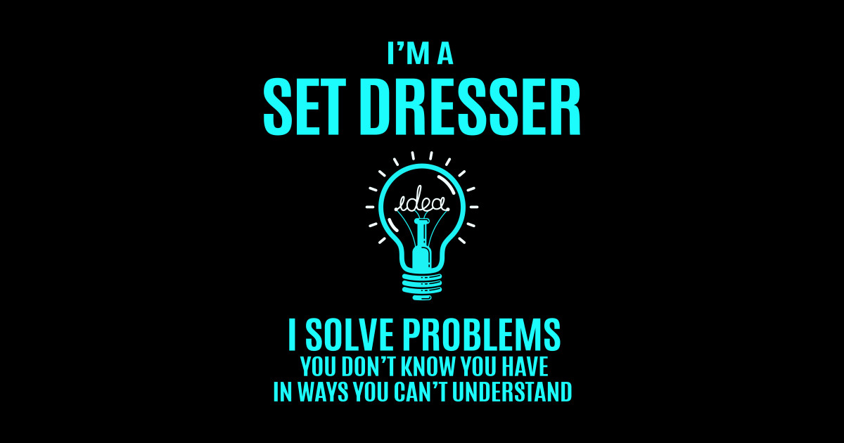 Set Dresser - I Solve Problems - Job - Sticker | TeePublic