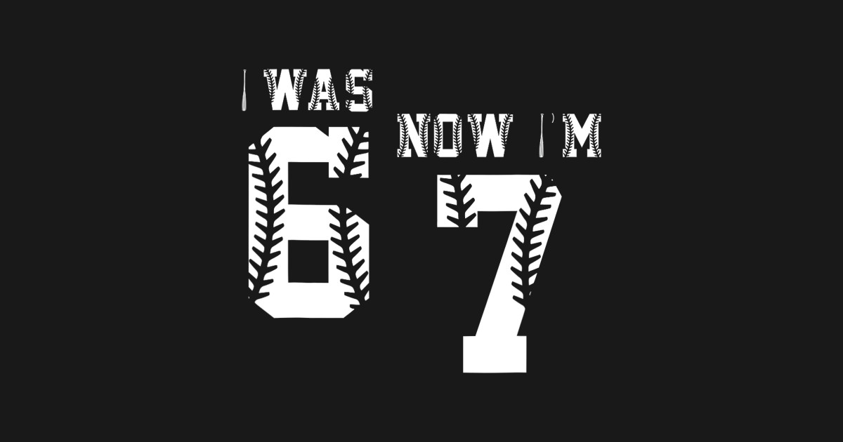 Was 6 Now I'm 7 - Seven Old 67 - Birthday Age Seven - T-Shirt | TeePublic