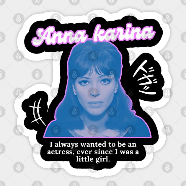 Anna karina quotes - Anna Karina - Sticker | TeePublic