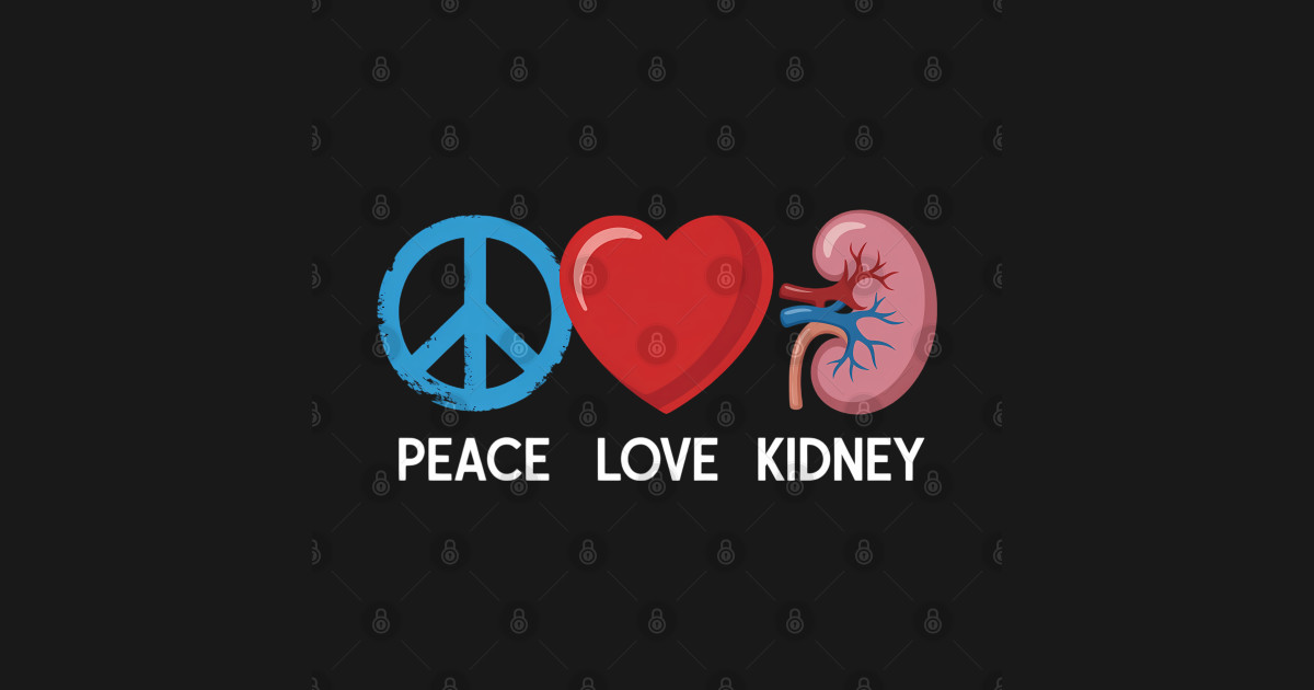 Kidney Peace Love Organ Donation Medicine Dialysis Patient - Kidney ...
