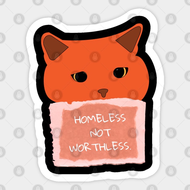 HOMELESS NOT WORTHLESS STREET CAT - Homeless Lives Matter - Sticker ...