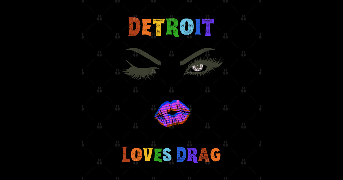 Detroit Loves Drag Pride - Detroit Drag Queen - Sticker | TeePublic