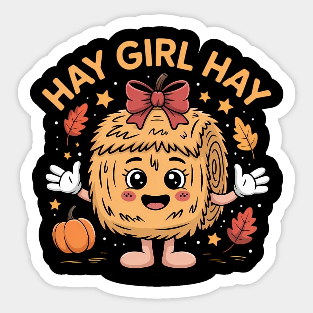 Hay Girl Hay Cute Funny Fall Hay Bale - Funny Fall Sayings - Sticker ...