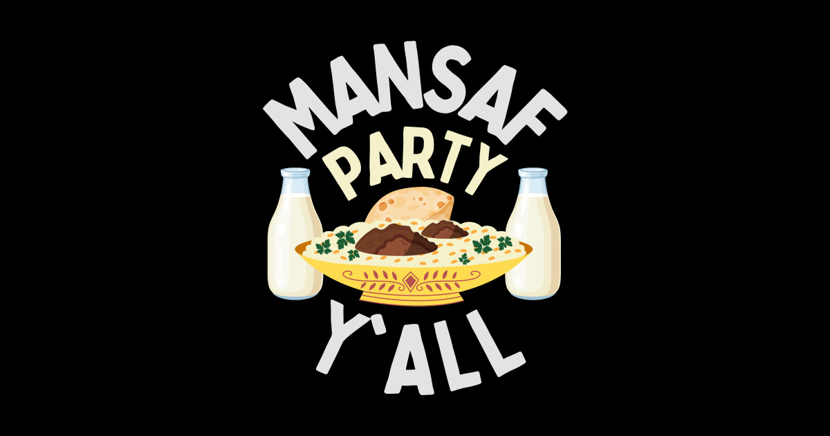Mansaf Party Y'all - Arab Culture - Sticker | TeePublic
