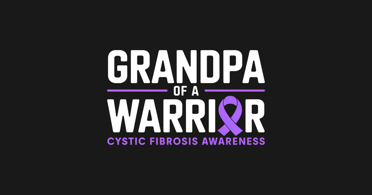Grandpa of a Warrior Cystic Fibrosis Awareness - Cystic - T-Shirt | TeePublic