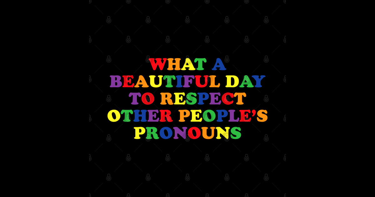 Beautiful Day - Pronouns Matter - Sticker | TeePublic