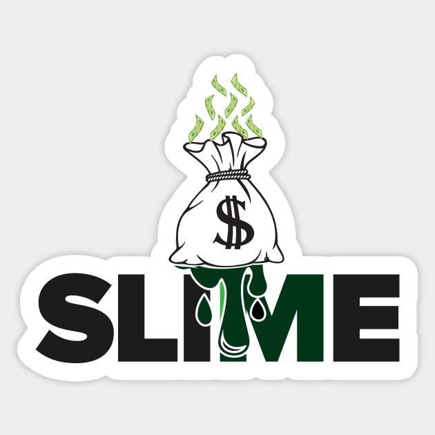 Money Bag Slime - Money Bags - Sticker | TeePublic