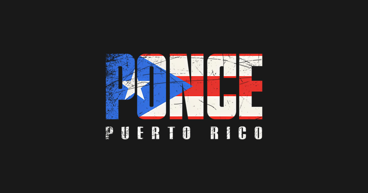 Puerto Rican Flag Ponce Puerto Rico - Puerto Rico Pride - T-Shirt | TeePublic