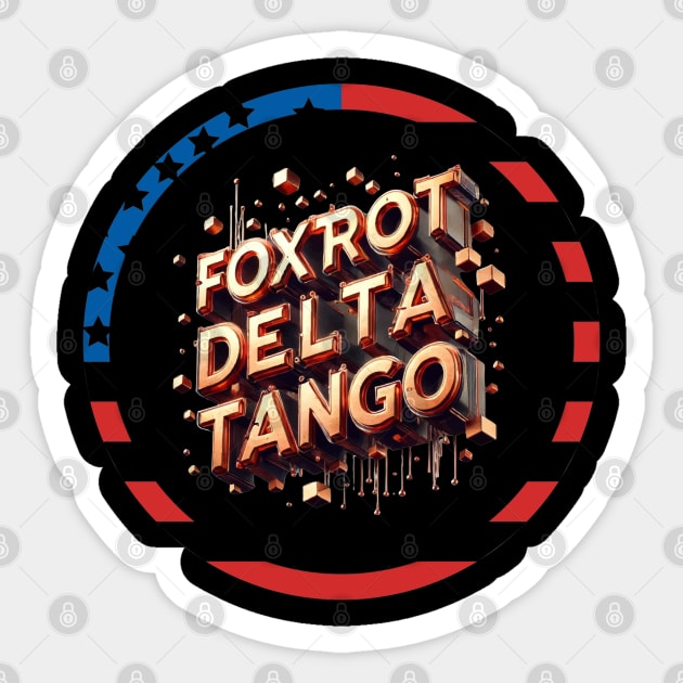 Foxtrot Delta Tango - Foxtrot Delta Tango - Sticker | TeePublic