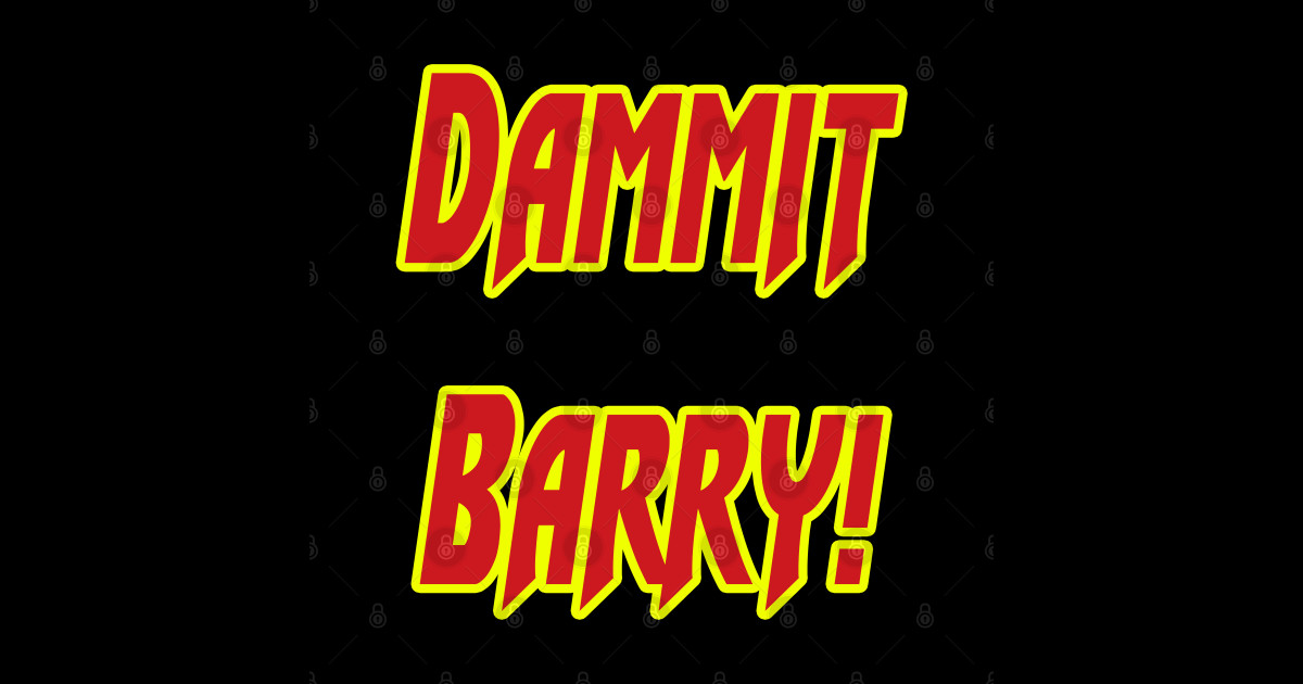 Dammit Barry! - Flash - Posters and Art Prints | TeePublic