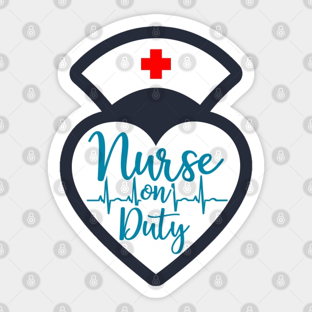 Nurse On Duty - Nurse - Sticker | TeePublic