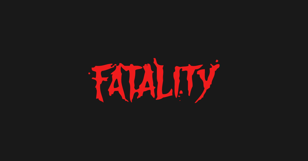 Fatality - Fatality - T-Shirt | TeePublic