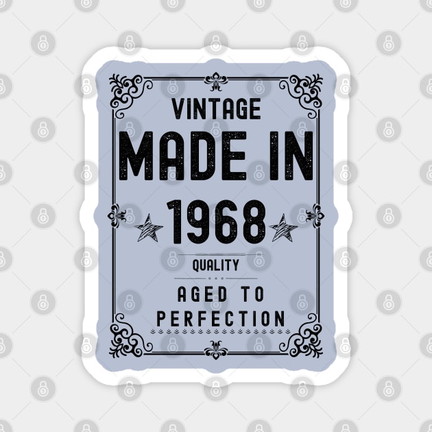Vintage Made in 1968 Quality Aged to Perfection - Made In 1968 - Magnet ...