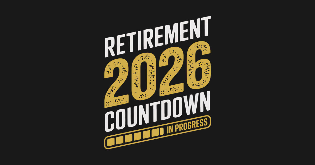 Retirement Class Of 2026 Countdown In Progress Teacher - Retirement ...